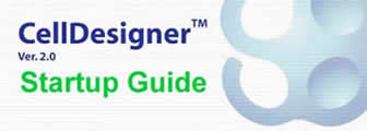 CellDesigner 2.0 Startup Guide